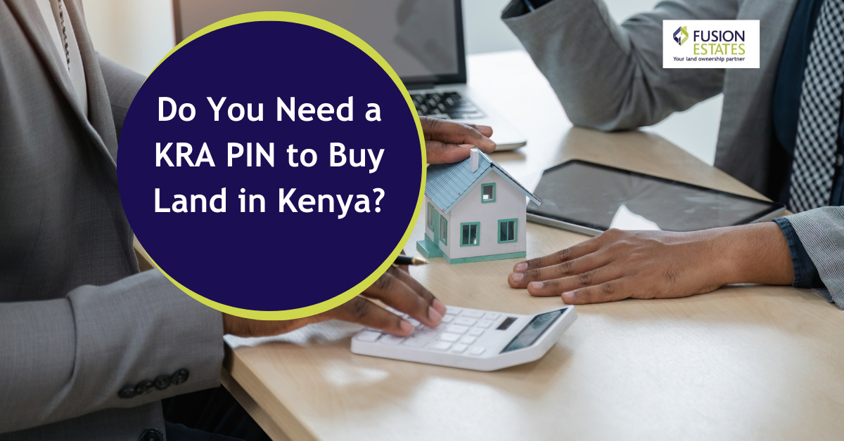 KRA Pin Land Kenya Requirements: What You Should Know
